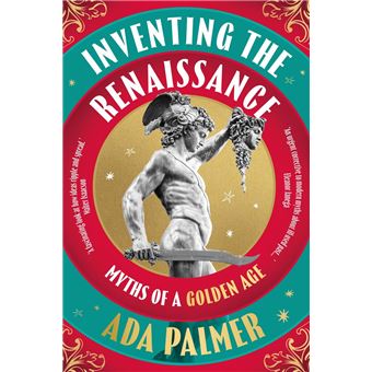 INVENTING THE RENAISSANCE : MYTHS OF A GOLDEN AGE - Achat Livre ou ...