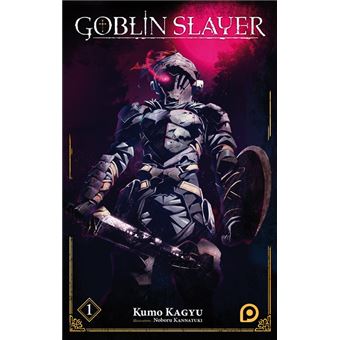 Goblin Slayer - Tome 1 - Roman Goblin Slayer - tome 01 - Kumo Kagyu, Noboru Kannatuki, Sandy ...