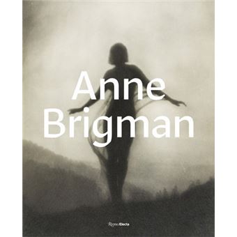 Anne Brigman /anglais A visionary in modern photography - relié - Ann M ...