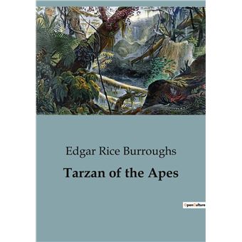Tarzan of the Apes - broché - Edgar Rice Burroughs - Achat Livre | fnac