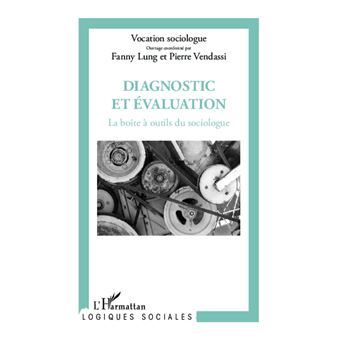 Diagnostic et évaluation La boîte à outils du sociologue - broché ...