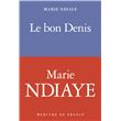 Le bon Denis - broché - Marie Ndiaye - Achat Livre ou ebook | fnac