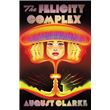 The Felicity Complex - Dernier livre de august clarke - Précommande ...