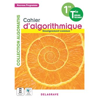 Algomaths* Cahier d'algorithmique et de programmation 1re, Tle ...