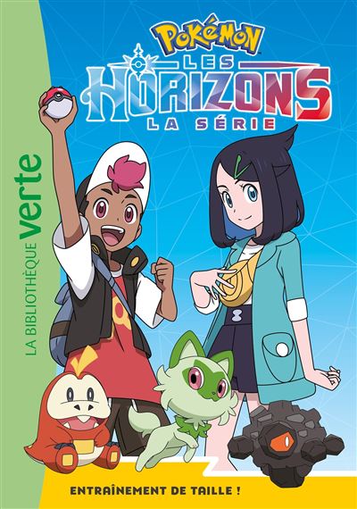 Pokémon Les Horizons 08 - Entraînement de taille ! - Dernier livre de ...