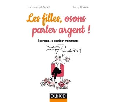 Les filles, osons parler argent ! - broché - Catherine Lott-Vernet ...