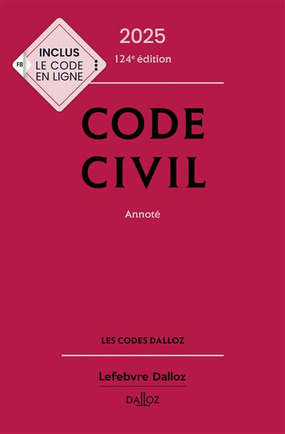 Code civil 2025, annoté 124ème édition - relié - Xavier Henry, Alice ...
