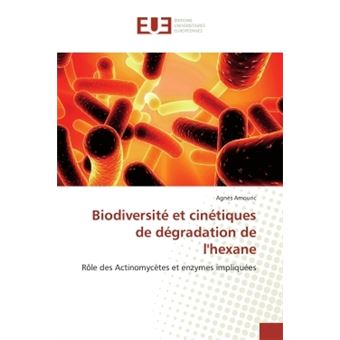 Biodiversité et cinétiques de dégradation de l'hexane Rôle des ...
