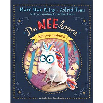 Neehoorn - Tome 1 - De NEEhoorn: Het pop-upboek - Marc-Uwe Kling ...