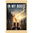 In My Boots Stories of Survival, Healing, and Becoming - ebook (ePub ...