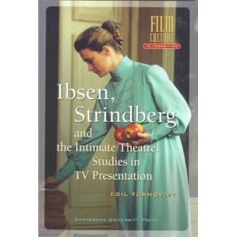 Film culture in transition - IBSEN - STRINDBERG AND THE INTIMATE ...
