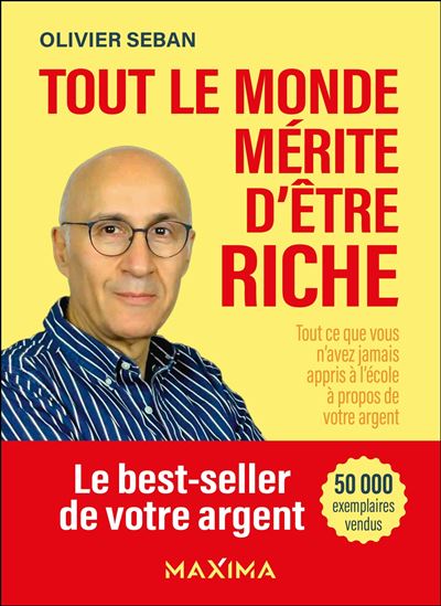 Tout le monde mérite d'être riche 3ème édition - broché - Olivier Seban - Achat Livre | fnac