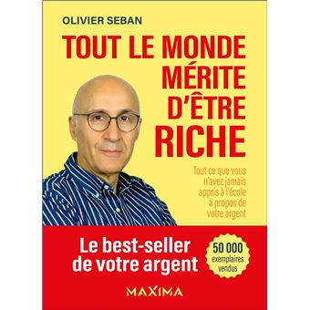 Tout le monde mérite d'être riche 3ème édition - broché - Olivier Seban ...