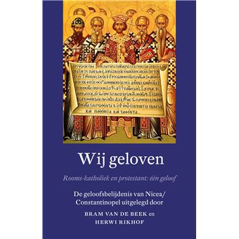 Wij geloven Rooms-Katholiek en protestant: één geloof : de ...