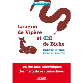 Langue de vipère et oeil de biche Les dessous scientifiques des ...
