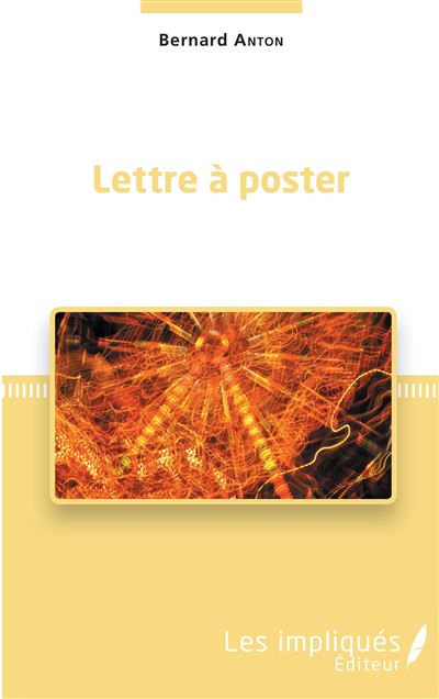 Lettre à poster - broché - Bernard Anton - Achat Livre | fnac
