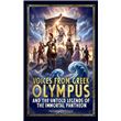 Voices from Greek Olympus and the Untold Legends of the Immortal ...