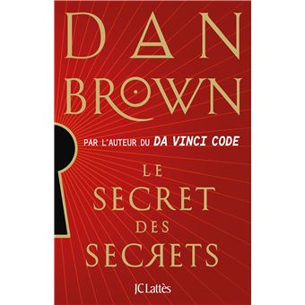 Le secret des secrets - broché - Dan Brown, Livre tous les livres à la Fnac