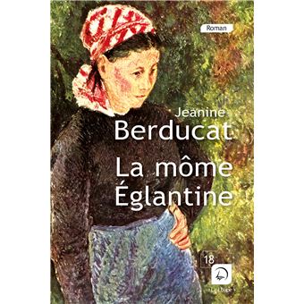 La môme Eglantine Edition en gros caractères - broché - Jeanine ...