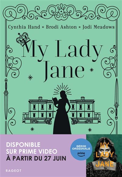 My lady Jane - broché - Cynthia Hand, Brodi Ashton, Jodi Meadows ...