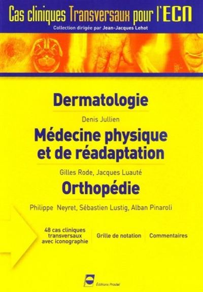 Dermatologie 48 cas cliniques transversaux avec iconographie, grille de ...
