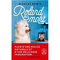 Roland est mort, Roman francophone neuf ou occasion | fnac