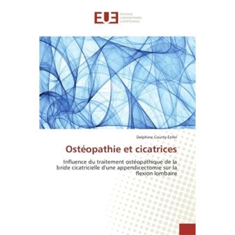 Osteopathie et cicatrices Influence du traitement osteopathique de la ...