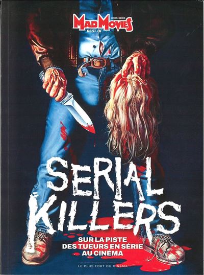 Mad Movies HS, Serial Killers (SC) - broché - Mad Movies, Livre tous les livres à la Fnac