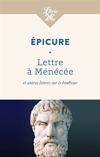 Lettre à Ménécée et autres lettres sur le bonheur Nouvelle édition ...