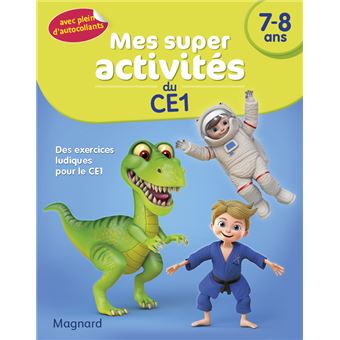 Mes Super activités - 7-8 ans - Dinosaures, judokas et astronautes 7-8 ...
