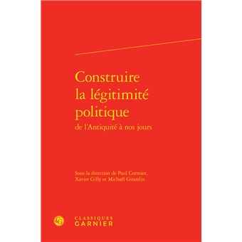 Construire la légitimité politique - relié - Paul-Alexis Mellet, Chiara ...