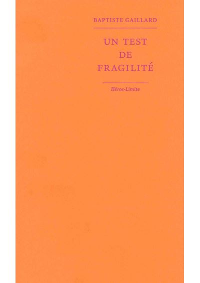 Un test de fragilité - broché - Baptiste Gaillard - Achat Livre | fnac