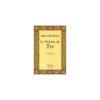 Le poème de Tyr - broché - Abbas Beydoun, Kadhim Jihad Hassan - Achat ...