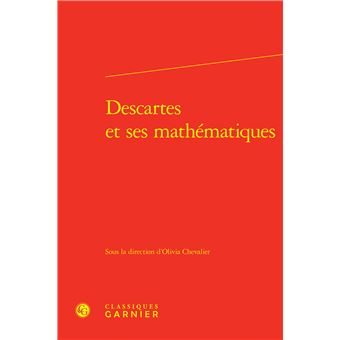 Descartes et ses mathématiques - relié - David Rabouin, Vincent Jullien ...