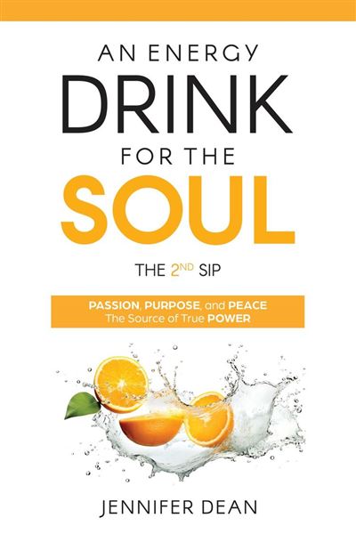 An Energy Drink for the Soul - The 2nd Sip Passion, Purpose, and Peace ...