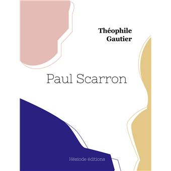 Paul Scarron - broché - Théophile Gautier (père) - Achat Livre | fnac