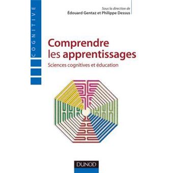 Comprendre les apprentissages - Sciences cognitives et éducation - broché - Edouard Gentaz ...