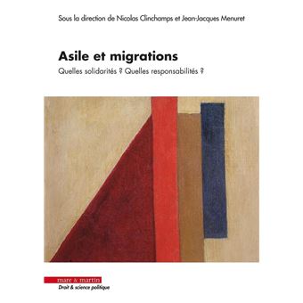 Asile et migrations - broché - Nicolas Clinchamps, Jean-Jacques Menuret ...