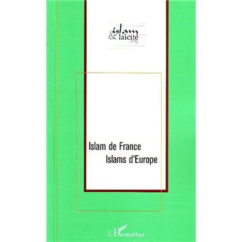 Islam de France Islams d'Europe - broché - Commission Islam Et Laicite ...