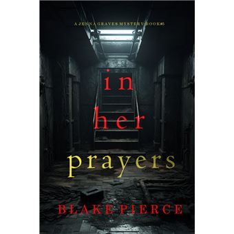 In Her Prayers (A Jenna Graves Suspense Thriller—Book 5) - ebook (ePub ...