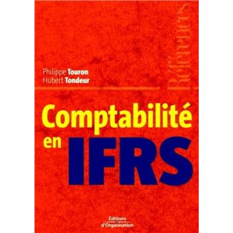 Comptabilité en IFRS - broché - Philippe Touron, Hubert Tondeur - Achat ...