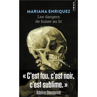 Les Dangers de fumer au lit - Poche - Mariana Enriquez, Anne ...