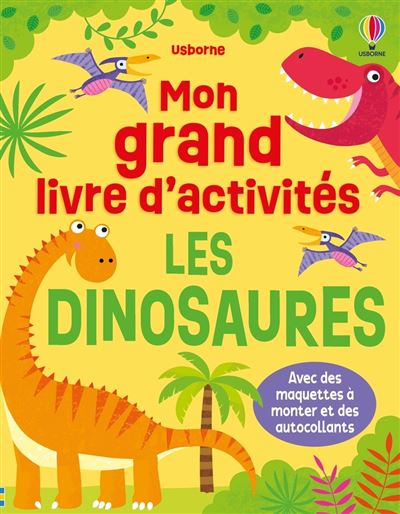 Les dinosaures - Mon grand livre d'activités - Dès 3 ans - broché ...