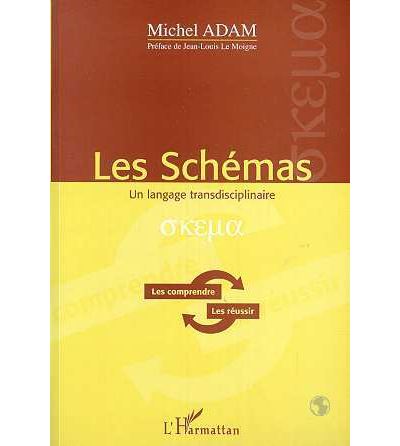 Les schemas Les comprendre, les réussir - broché - Michel Adam - Achat ...