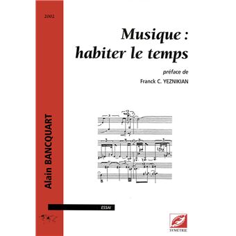 Musique : habiter le temps - relié - Alain Bancquart, Franck Christoph ...