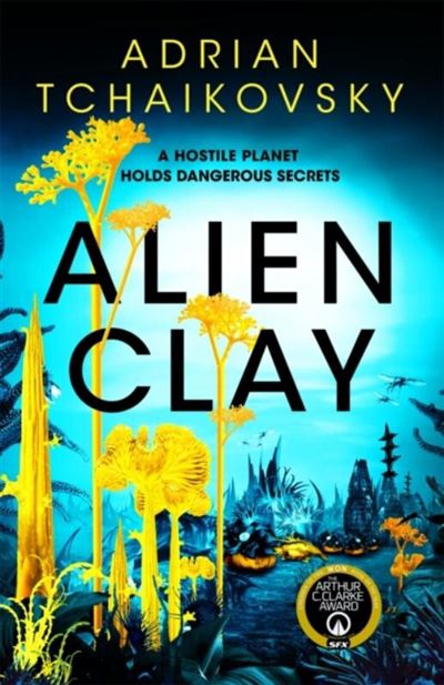 ALIEN CLAY - broché - Adrian Tchaikovsky - Achat Livre | fnac