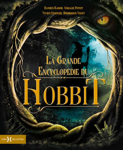 LA GRANDE ENCYCLOPEDIE DU HOBBIT - gebonden - Damien Bador, Coralie ...