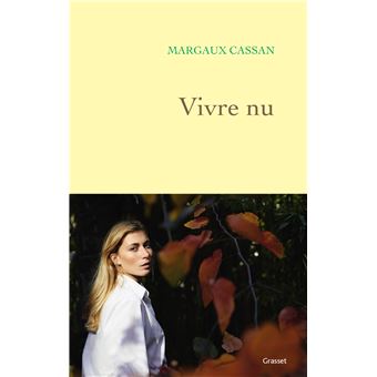 Vivre nu - broché - Margaux Cassan - Achat Livre ou ebook | fnac