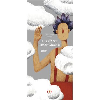 Le Géant trop grand - cartonné - Dominique Ehrhard, Anne-Florence ...