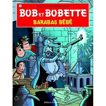 Bob et Bobette - Tome 332 - Barabas Bébé - Willy Vandersteen, Luc ...